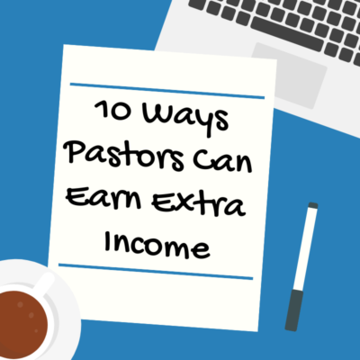 10 Ways Pastors Can Earn Extra Money Doing What They Already Do | Money ...